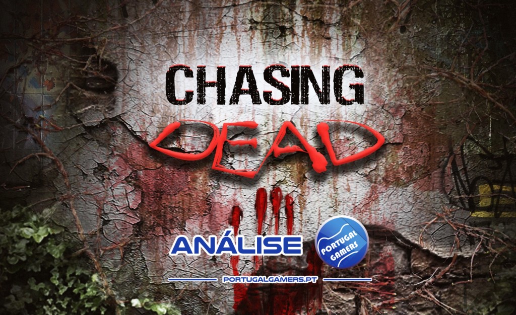 Análise - Chasing Dead • Portugal Gamers